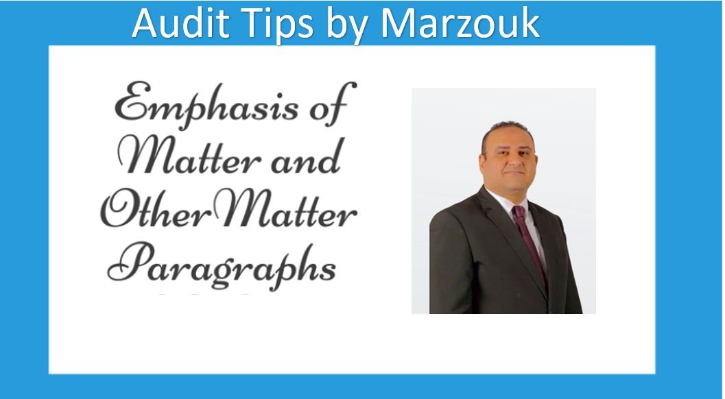 Emphasis of matter VS Other Matter in Audit report – Mohamed Marzouk